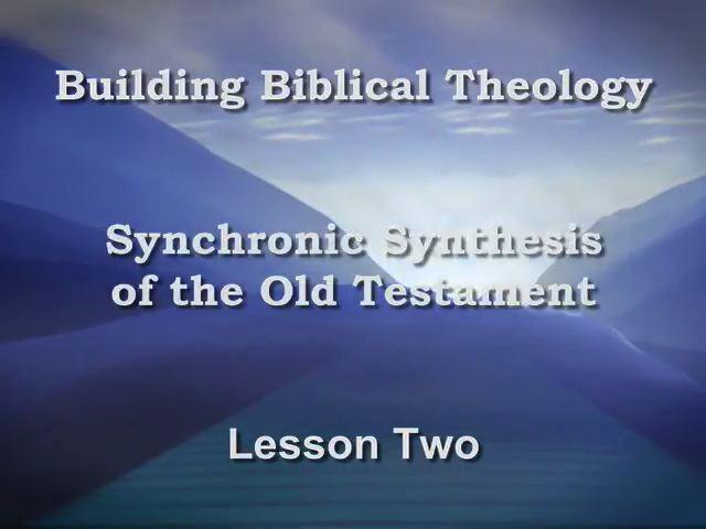 Building Biblical Theology: Synchronic Synthesis of the Old Testament
