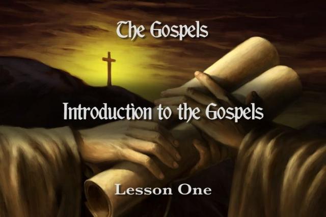The Gospels: Introduction to the Gospels