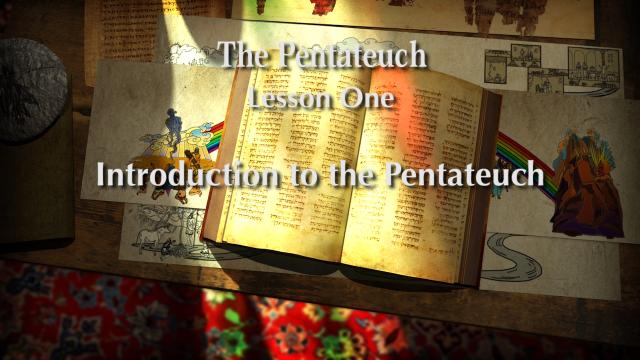 The Pentateuch: Introduction to the Pentateuch