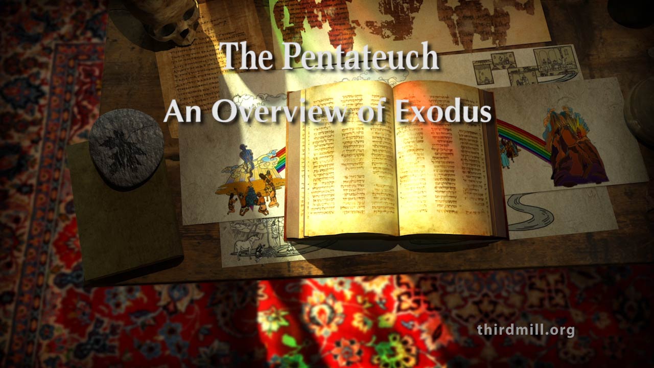 The Pentateuch: An Overview of Exodus